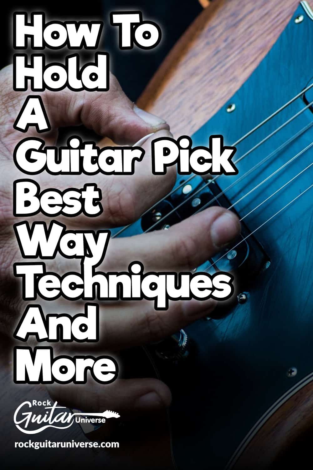 How To Hold A Guitar Pick – Best Way, Techniques And More – Rock Guitar ...
