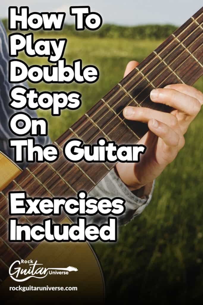 How To Play Double Stops On The Guitar Exercises Included – Rock Guitar ...