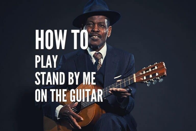 How To Play Stand By Me On The Guitar By Ben E. King – Rock Guitar Universe