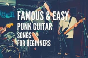 Top 55 Famous&Easy Punk Guitar Songs For Beginners – Tabs Included ...