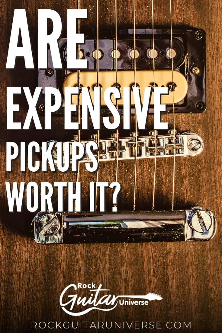 Are Expensive Pickups Really Worth It Rock Guitar Universe