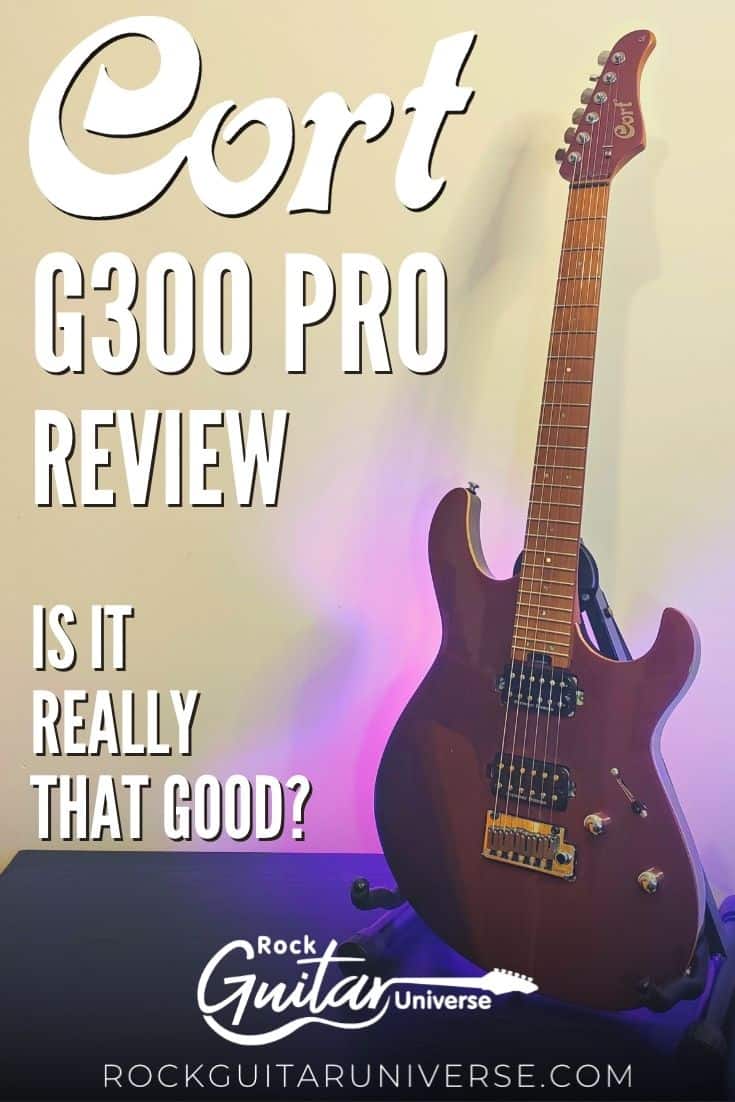 Cort G300 Pro Review – Is It Really That Good? – Rock Guitar Universe