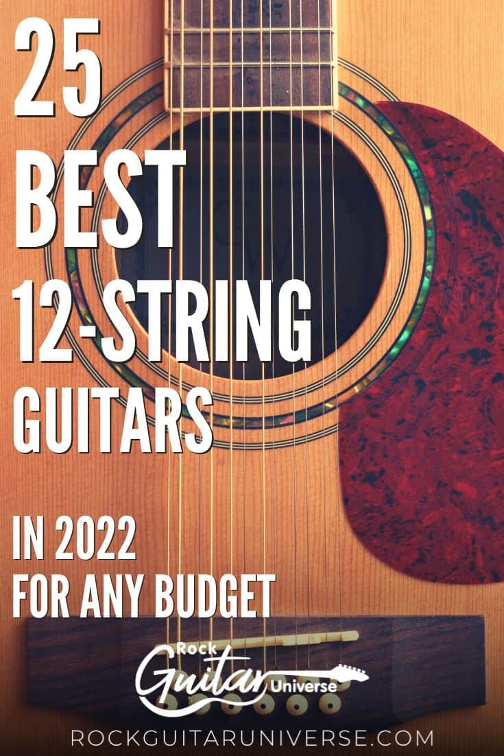 25 Best 12 String Guitars In 2022 For Any Budget – Rock Guitar Universe