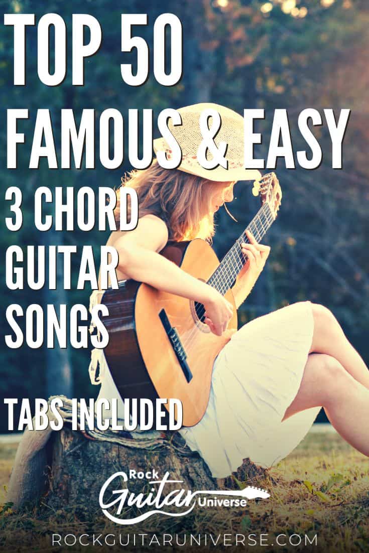 Top 50 Famous & Easy 3 Chord Guitar Songs – Tabs Included – Rock Guitar ...