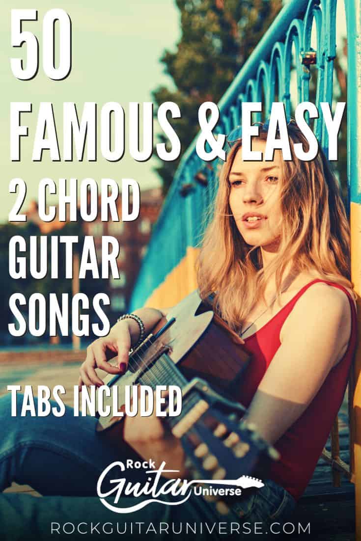 50 Famous & Easy 2 Chord Guitar Songs – Tabs Included – Rock Guitar ...