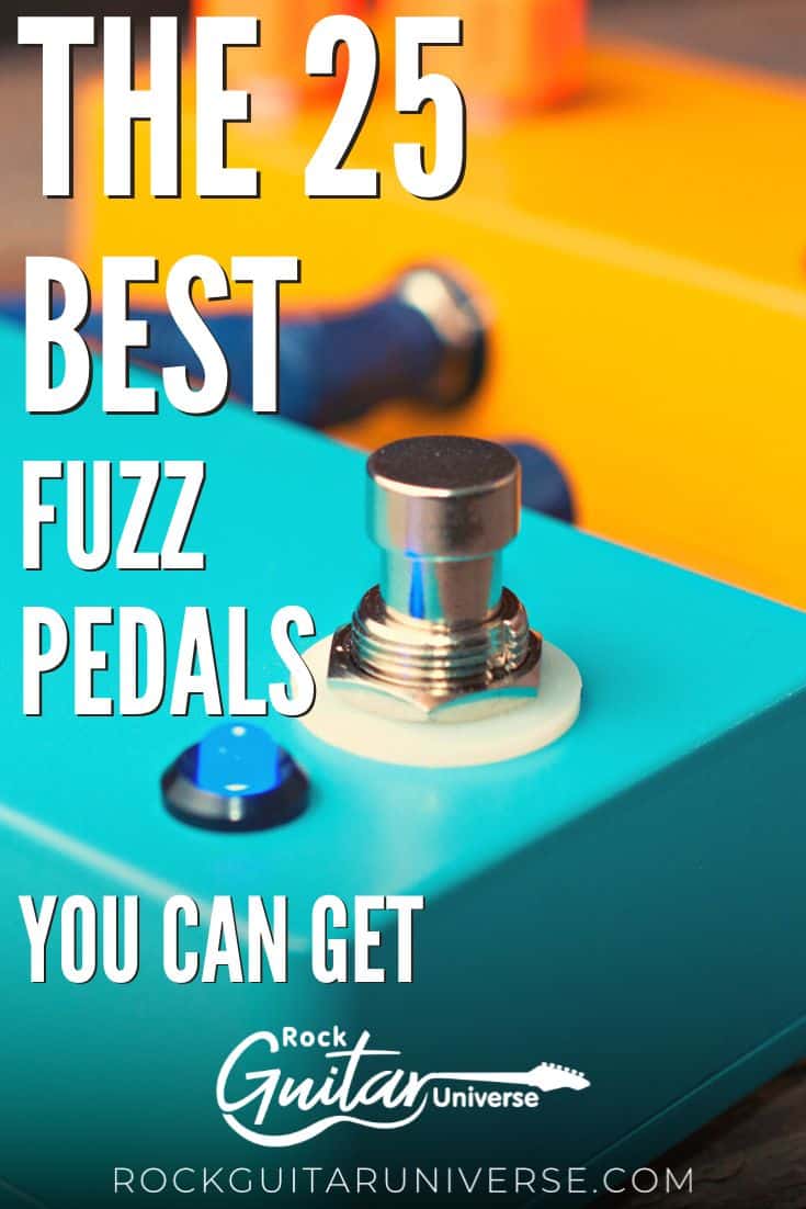 The 25 Best Fuzz Pedals You Can Get In 2023 – Rock Guitar Universe