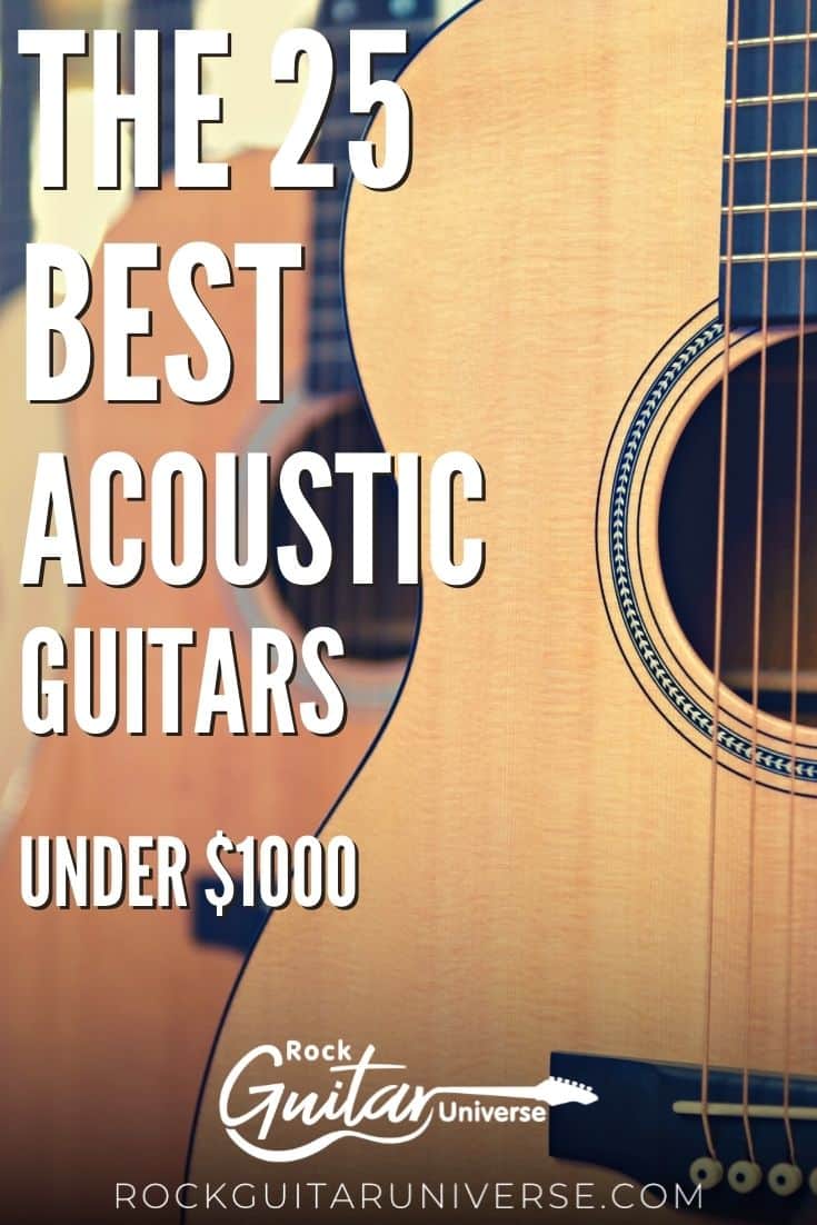 The 25 Best Acoustic Guitars under $1000 In 2023 – Rock Guitar Universe