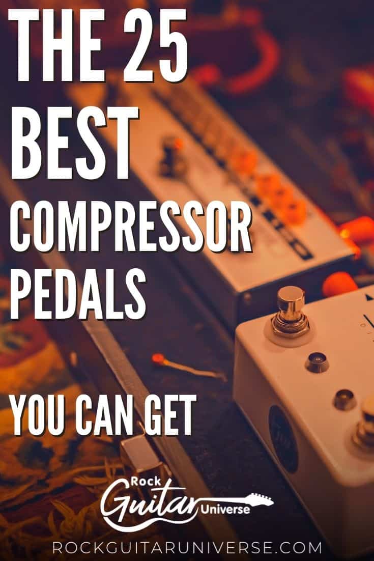 The 25 Best Compressor Pedals You Can Get In 2022 – Rock Guitar Universe