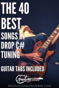 The 40 Best Songs in Drop C# Tuning – Guitar Tabs included – Rock ...