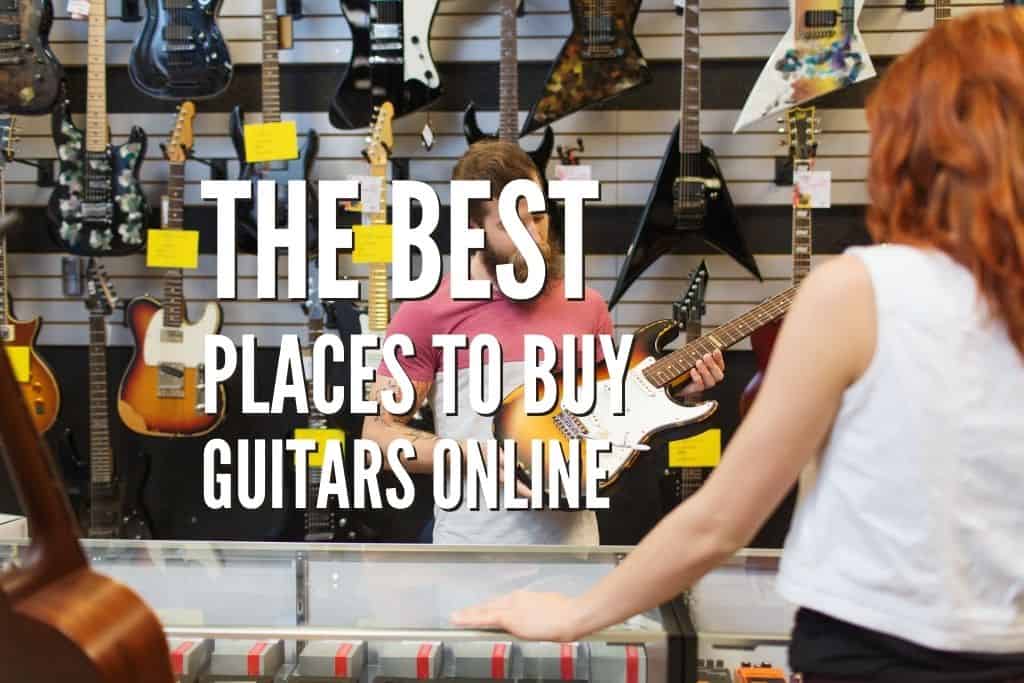 20 Best Places to Buy Guitars Online in 2024 (New or Used) – Rock ...