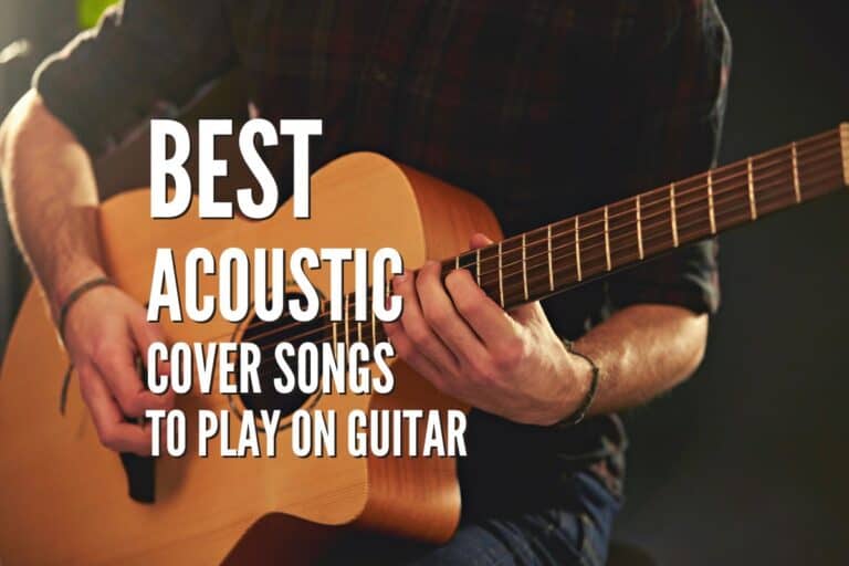 40 Best Acoustic Cover Songs To Play On Guitar – Tabs, Lessons included – Rock Guitar Universe