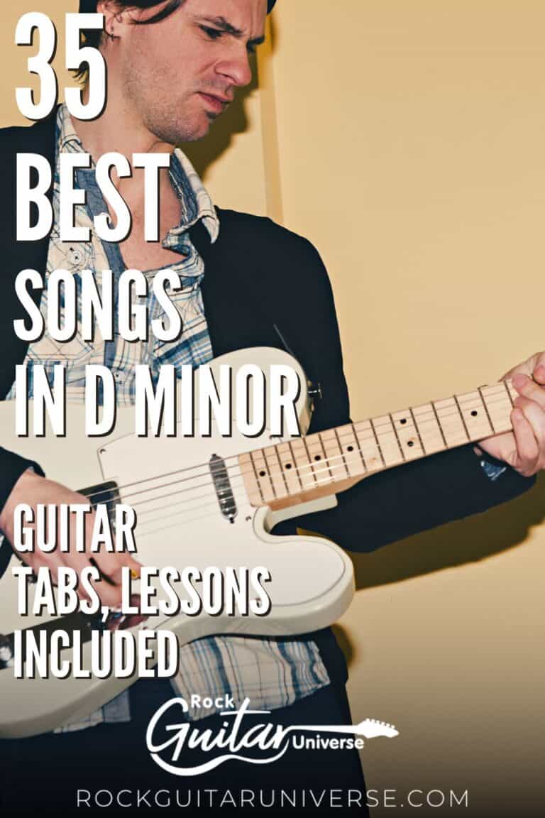 35 Best Songs In D Minor – Guitar Tabs, Lessons Included – Rock Guitar ...