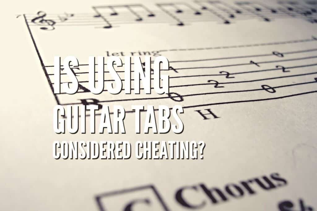 Is Using Guitar Tabs Considered Cheating? – Rock Guitar Universe