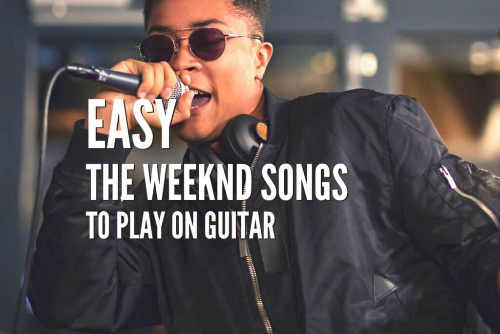 25 Easy The Weeknd Songs To Play On Guitar: Master His Hits – Rock ...