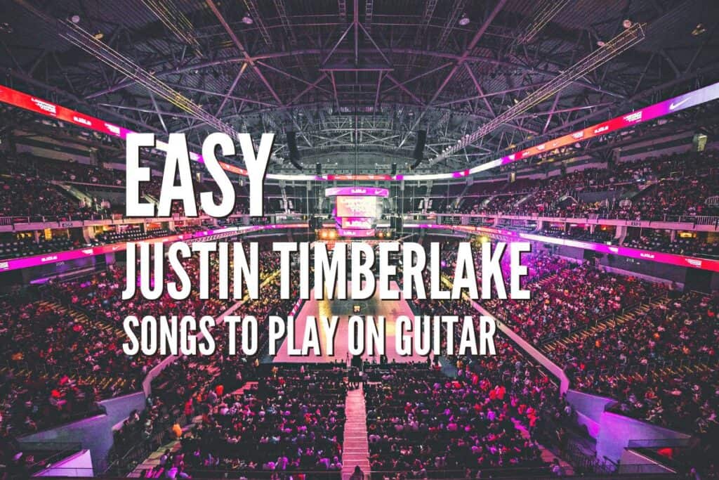 25 Easy Justin Timberlake Songs To Play On Guitar – Rock Guitar Universe